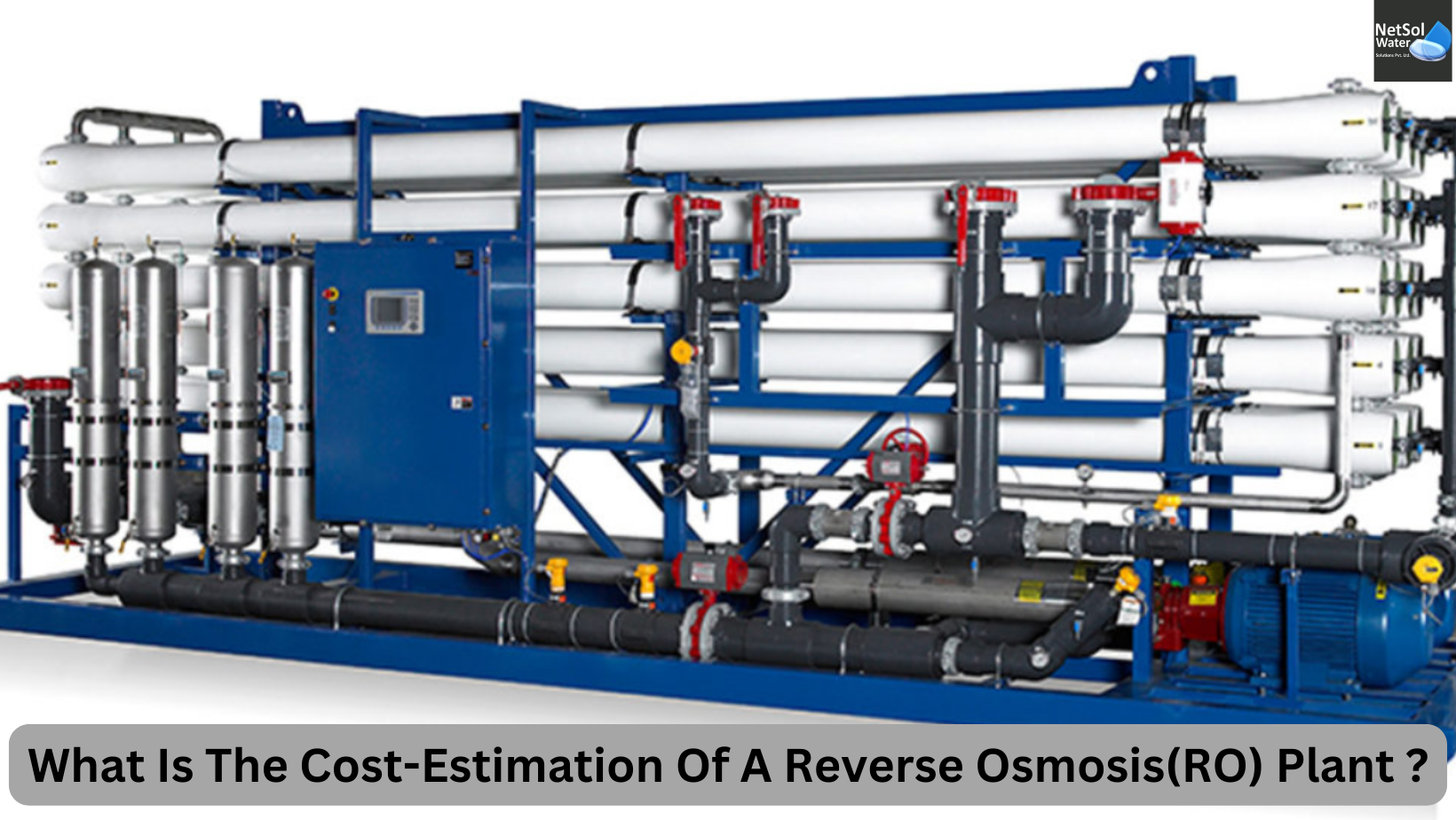 What Is The Cost-Estimation Of A Reverse Osmosis(RO) Plant