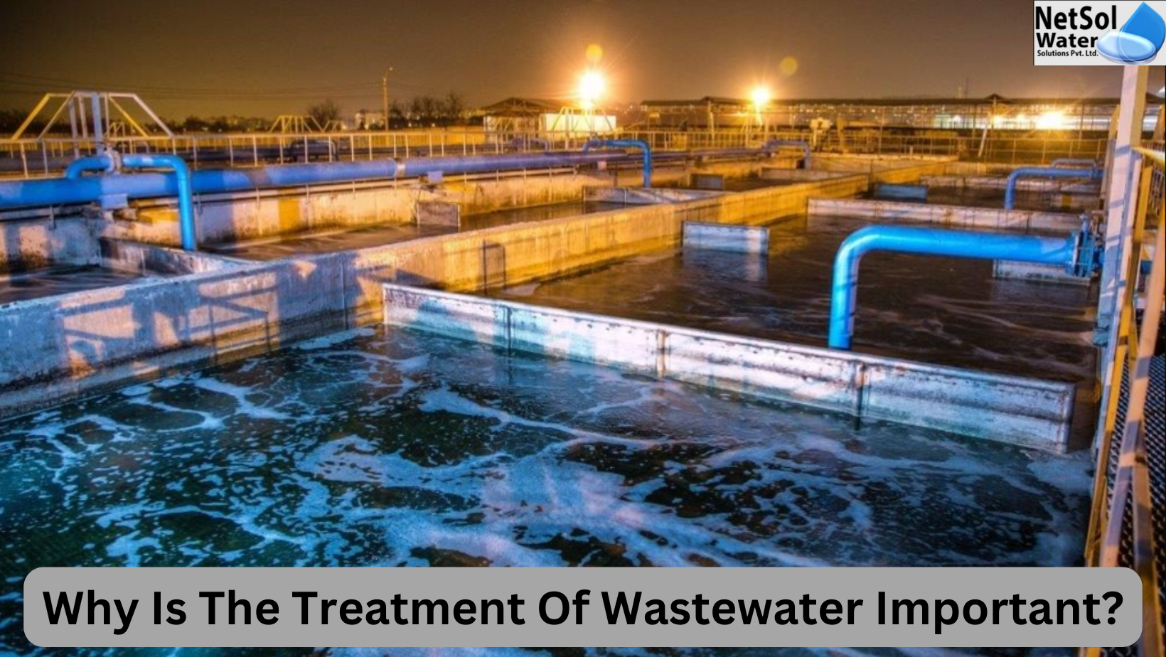 Why Is Wastewater Treatment An Important Part Of Sustainable Water Use ...