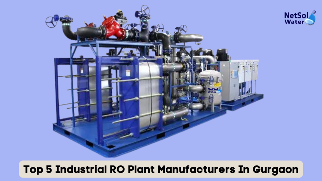 Top 5 Industrial RO Plant Manufacturers In Gurgaon [2026]