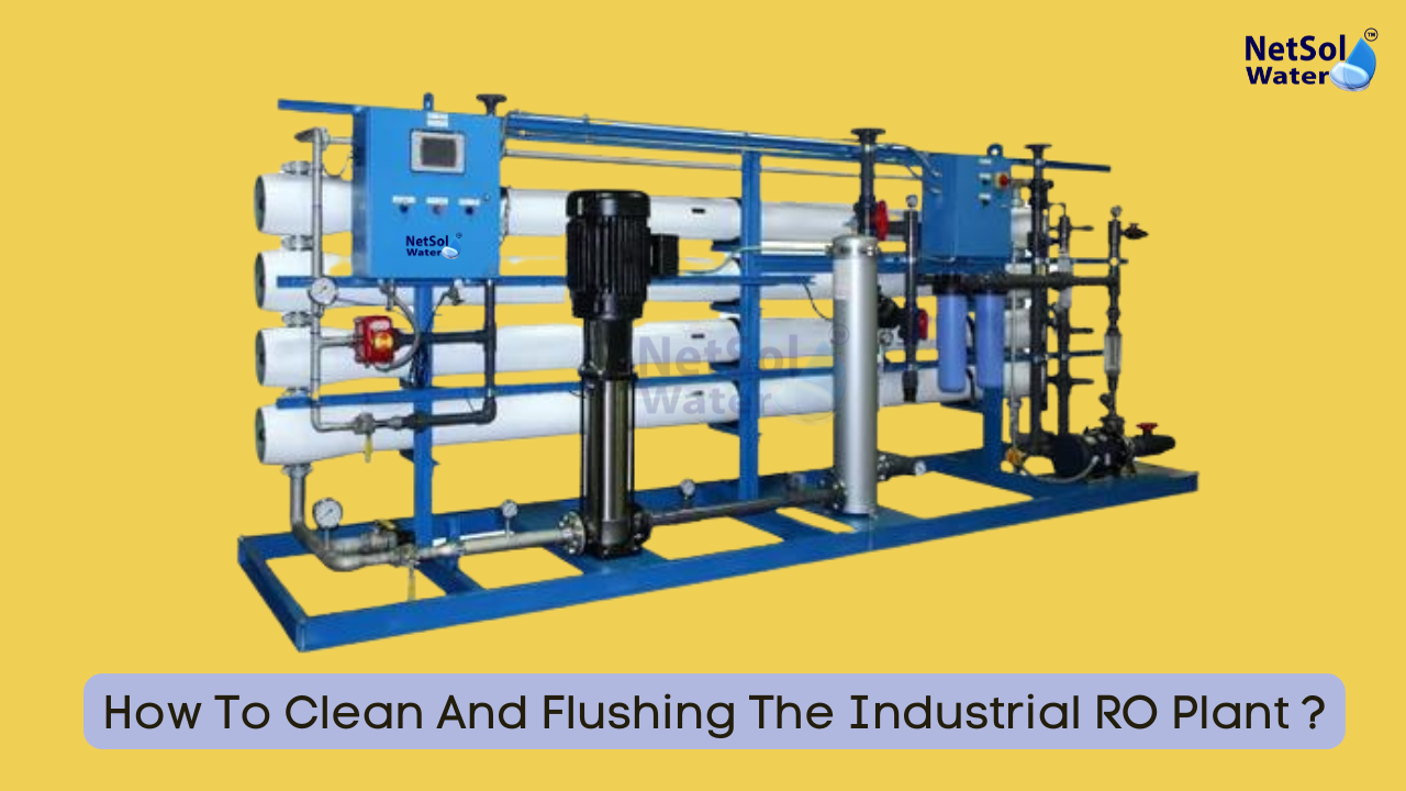 How To Clean And Flushing The Industrial Ro Plant