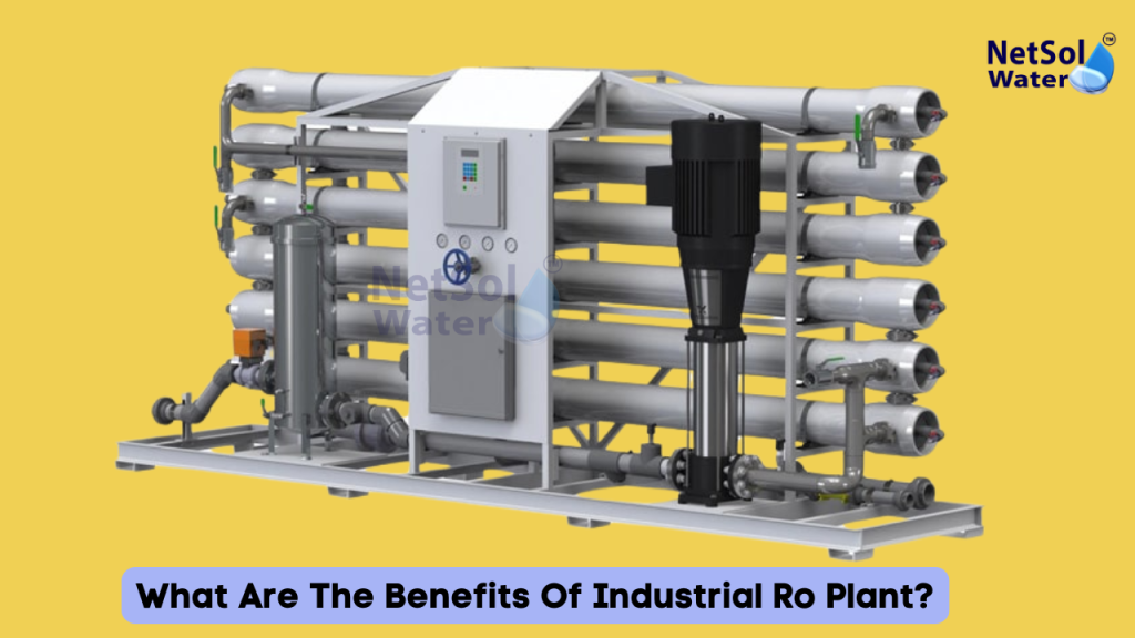 What Are The Benefits Of Industrial Ro Plant?