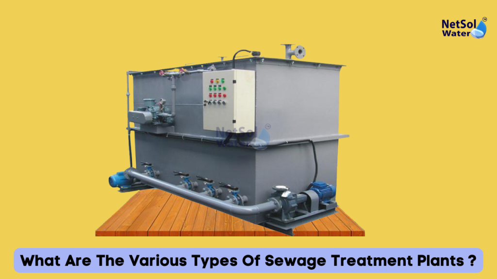 What Are The Various Types Of Sewage Treatment Plants