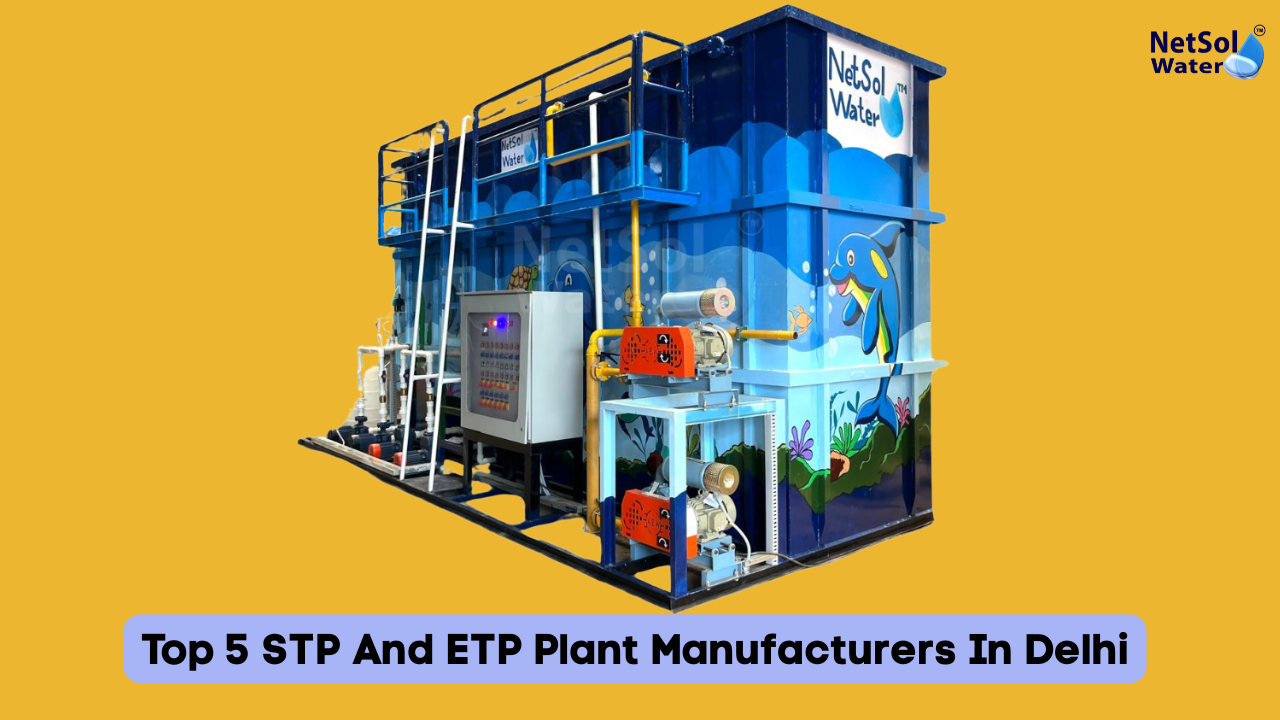 Top 5 STP And ETP Plant Manufacturers In Delhi [2025]