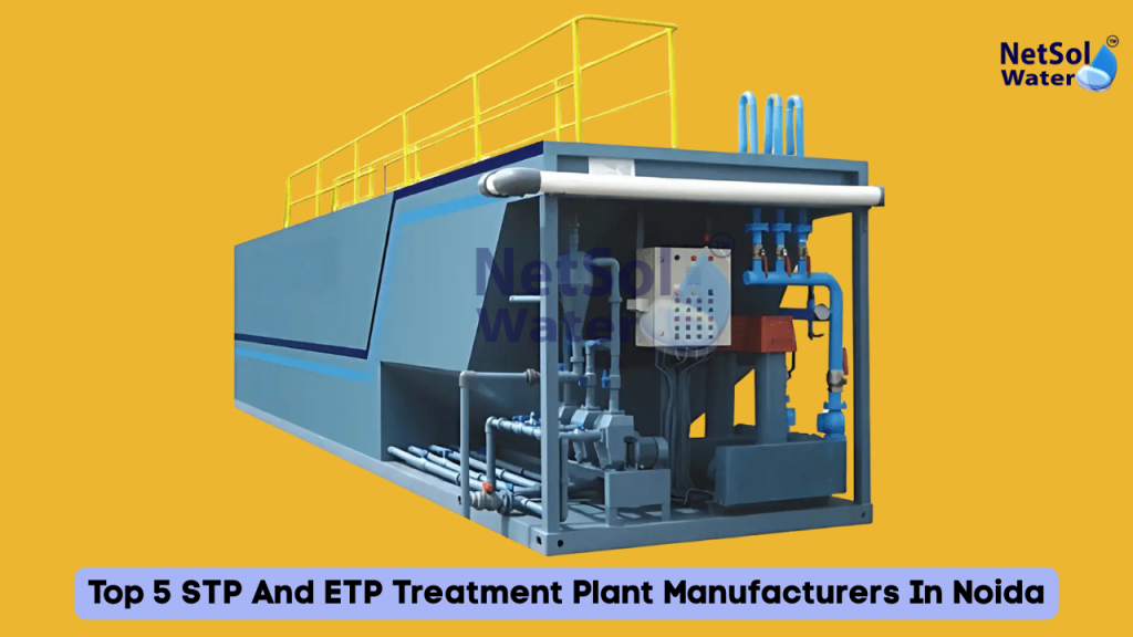 Top 5 STP And ETP Plant Manufacturers In Noida [2025]