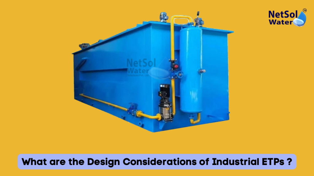 What are the Design Considerations of Industrial ETPs ? [2025]