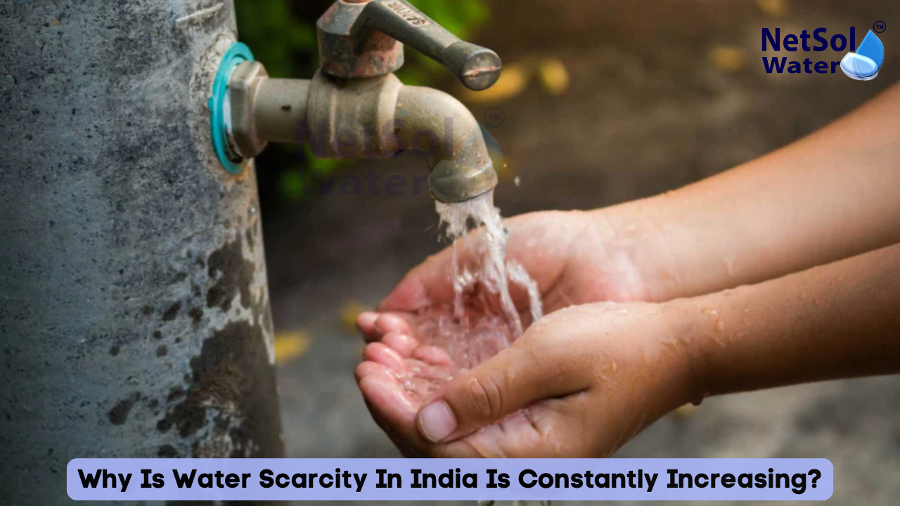 Why Is Water Scarcity In India Is Constantly Increasing? [2025]