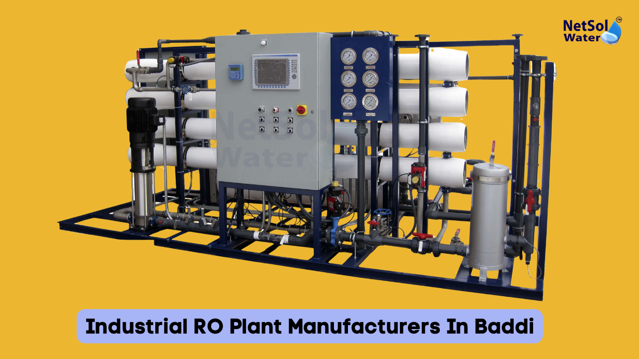 Industrial RO Plant Manufacturers In Baddi [2025]
