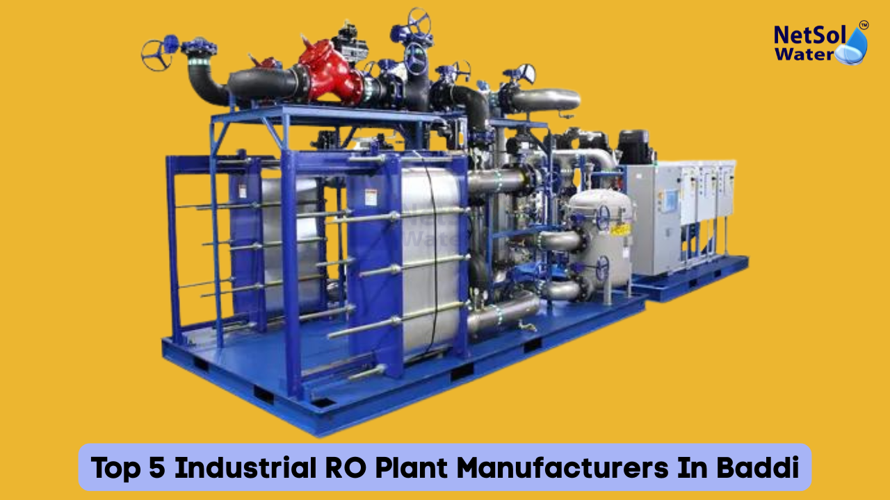 Top 5 Industrial RO Plant Manufacturers In Baddi [2025]