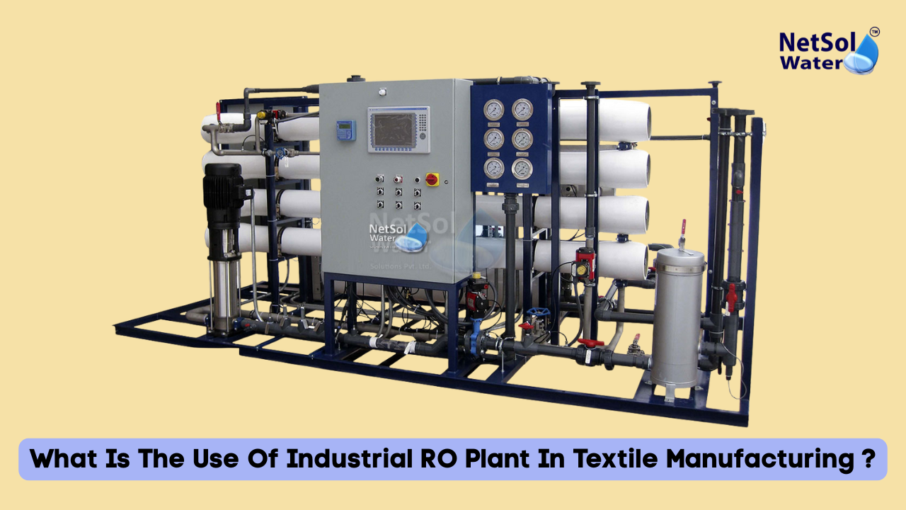 What Is The Use Of Industrial RO Plant In Textile Manufacturing