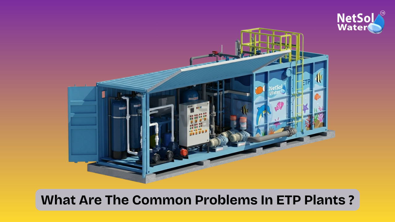What Are The Common Problems In ETP Plants & Their Solutions